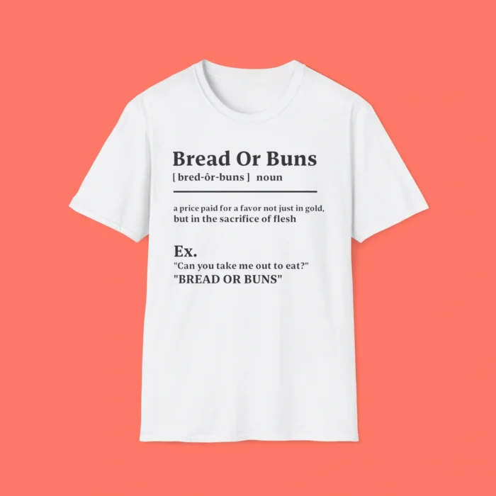 Bread or Buns Definition Shirt - Bread Or Buns Viral Funny Tee - OriBubble