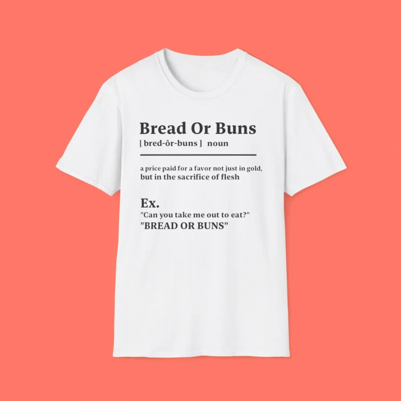Bread or Buns Definition Shirt - Bread Or Buns Viral Funny Tee - OriBubble
